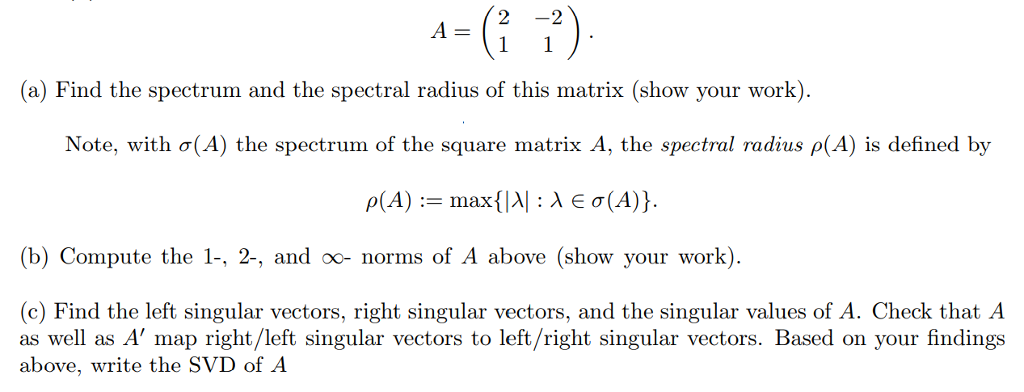 Solved 2 -2 (a) Find the spectrum and the spectral radius of | Chegg.com