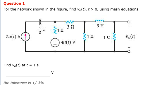 Solved Question 1 For the network shown in the figure, find | Chegg.com