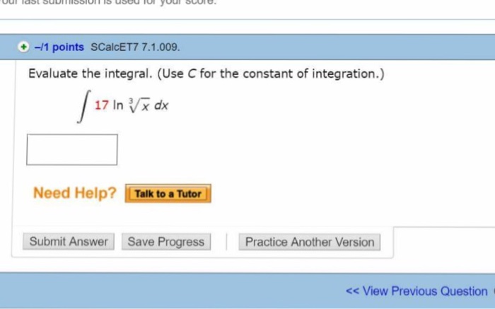 Solved Evaluate the integral. (Use C for the constant of | Chegg.com
