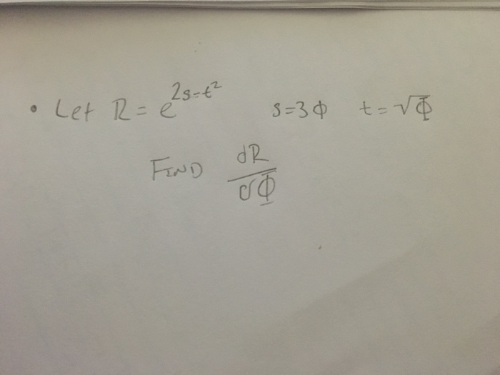 Solved Let R = e^2s - t^2 s = 3 phi t = squareroot phi FIND | Chegg.com