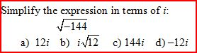 Solved Simplify the expression in terms of i: Squareroot-144 | Chegg.com