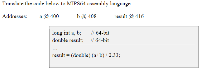 Solved Translate the code below to MIPS64 assembly language. | Chegg.com