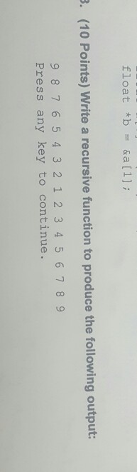 Solved Write a recursive function to produce the following | Chegg.com
