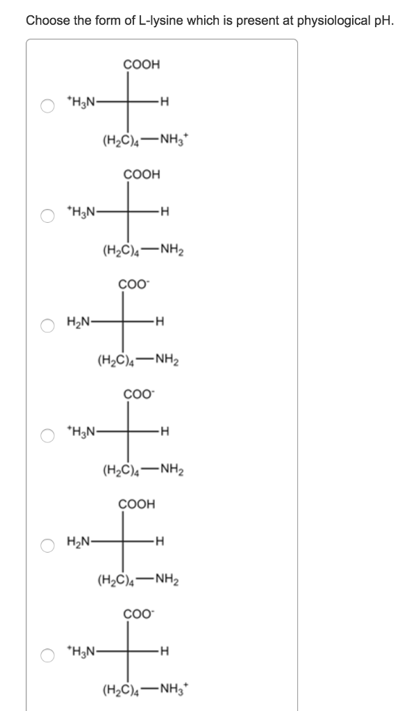 Solved Choose the form of L-lysine which is present at | Chegg.com
