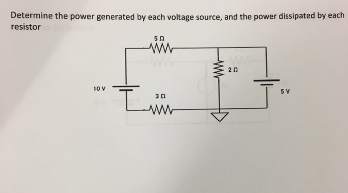 Solved Determine the power generated by each voltage source, | Chegg.com