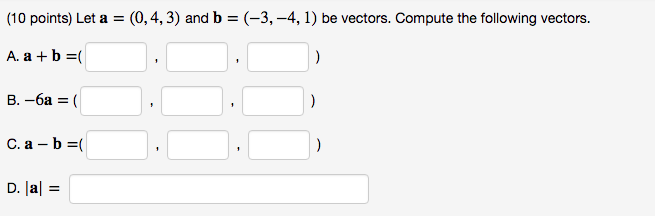 Solved (10 points) Let a = (0,4, 3) and b = (-3,-4, 1) be | Chegg.com