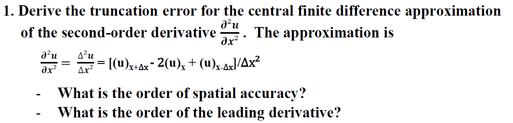 Solved Derive the truncation error for the central finite | Chegg.com