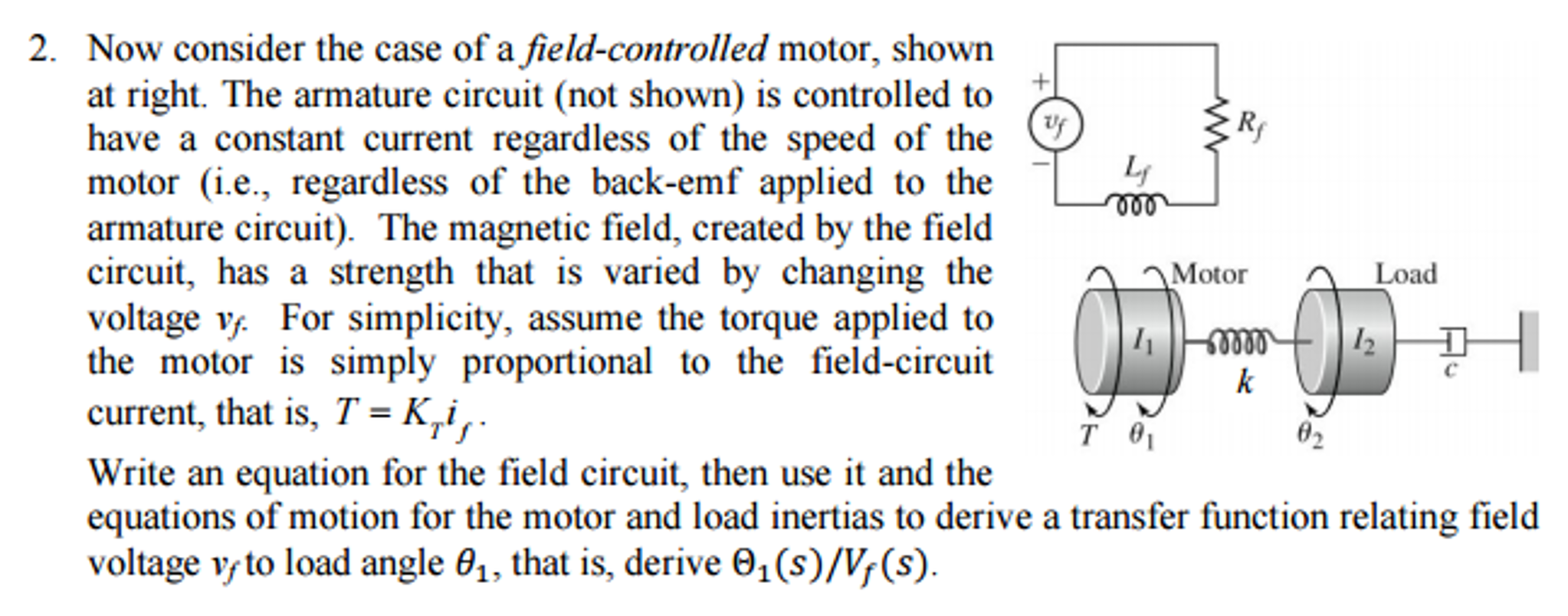 Solved Now consider the case of a field-controlled motor, | Chegg.com