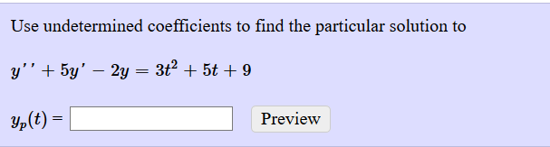Solved Use undetermined coefficients to find the particular | Chegg.com