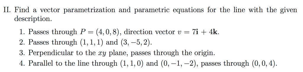 Solved Find A Vector Parametrization And Parametric