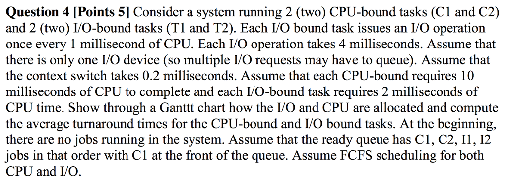 Solved Consider a system running 2 (two) CPU-bound tasks (C1 | Chegg.com