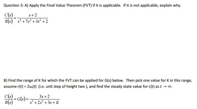 Solved Apply the Final Value Theorem (FVT) if it is | Chegg.com