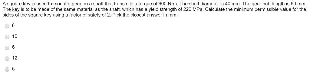 Solved A square key is used to mount a gear on a shaft that | Chegg.com