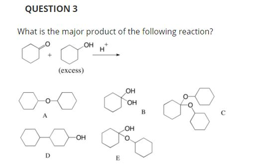 Solved QUESTION 3 What is the major product of the following | Chegg.com