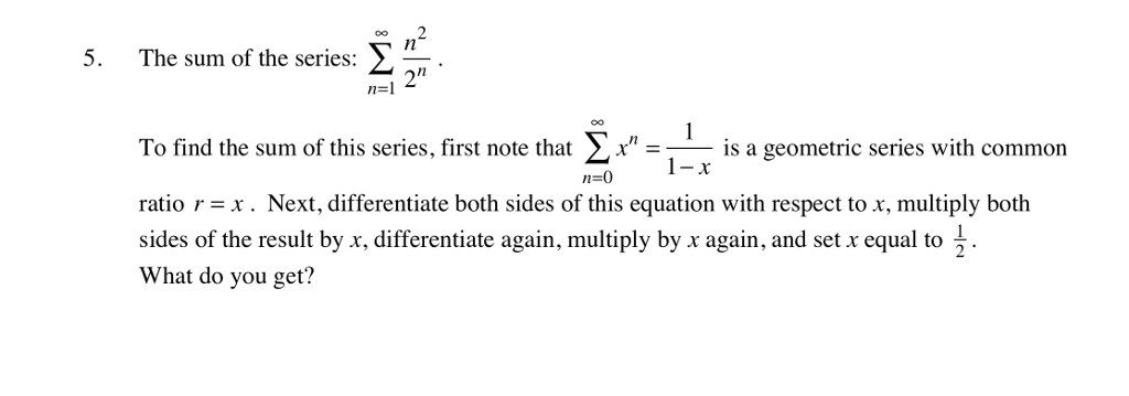 Solved 5. The sum of the series: ? nn . 2" n-1 0o To find | Chegg.com