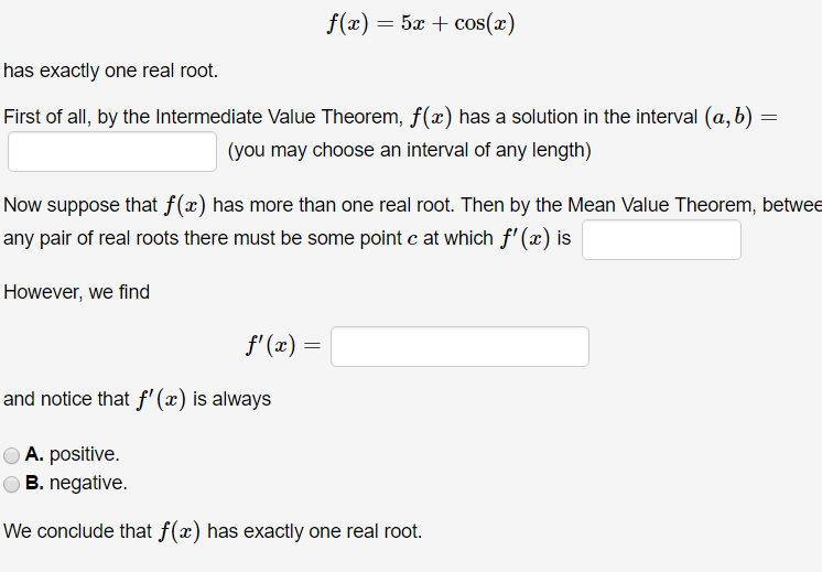 Solved f(x) = 5x + cos(x) has exactly one real root. First | Chegg.com