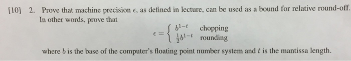 Prove that machine precision epsilon, as defined in | Chegg.com
