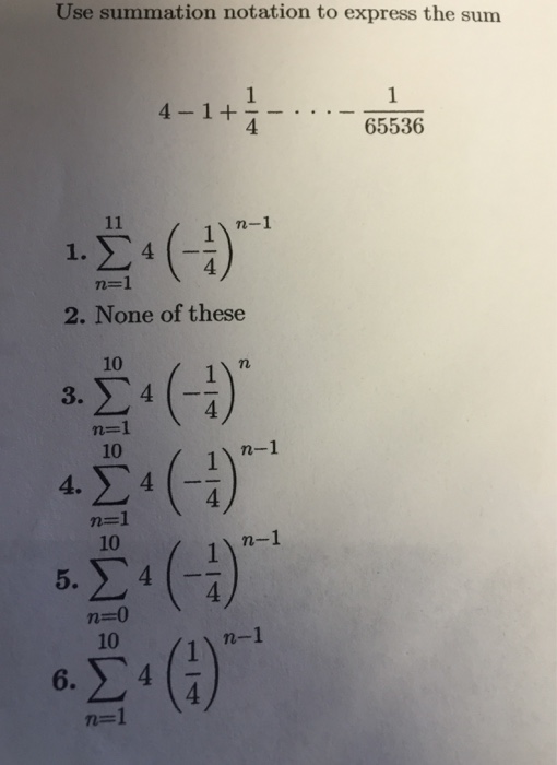 Solved Use summation notation to express the sum 4-1 + 1/4- | Chegg.com