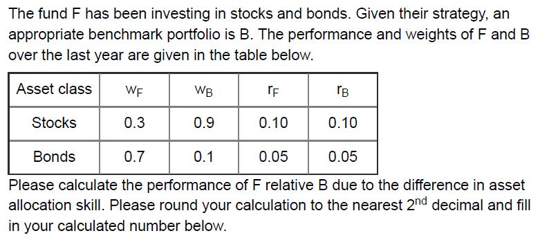 Solved The fund F has been investing in stocks and bonds. | Chegg.com