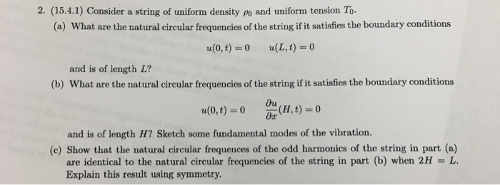 Solved Consider a string of uniform density p_o and uniform | Chegg.com