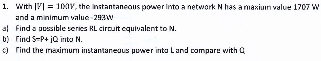Solved With |V| = 100V, The instantaneous power into a | Chegg.com