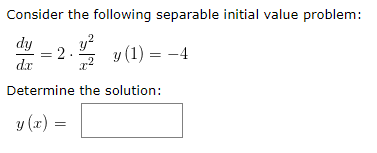 Solved Consider the following separable initial value | Chegg.com