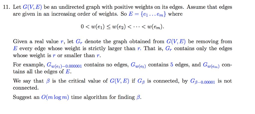 Solved 11. Let G(V, E) be an undirected graph with positive | Chegg.com