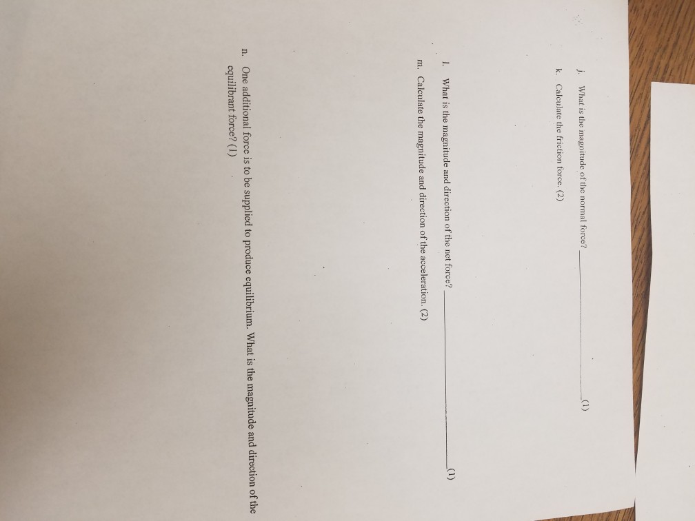 Solved j. What is the magnitude of the normal force? k. | Chegg.com