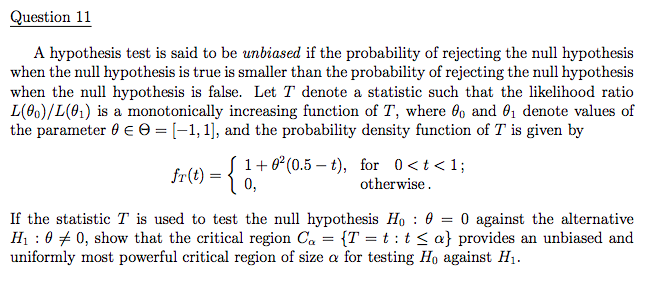 Question 11 A hypothesis test is said to be unbiased | Chegg.com