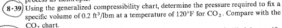 Solved 8-39) Using the generalized compressibility chart, | Chegg.com