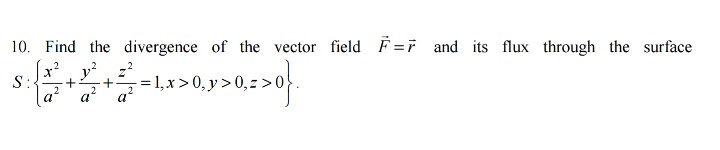 Solved 10. Find the divergence of the vector field F-F and | Chegg.com