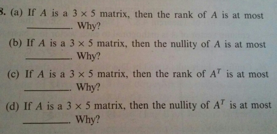Solved . (a) If A is a 3 x 5 matrix, then the rank of A is | Chegg.com