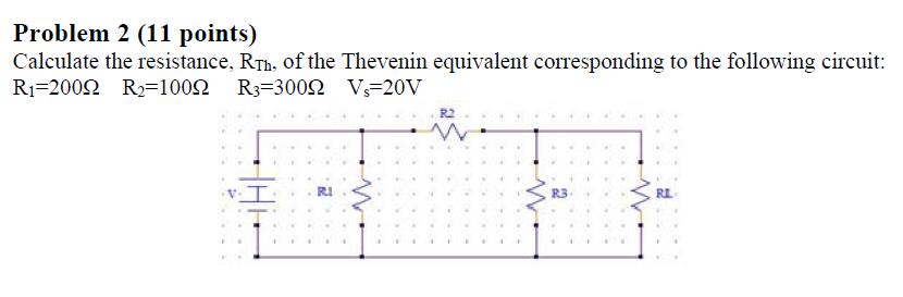 Solved Calculate the resistance. RTh, of the Thevenin | Chegg.com