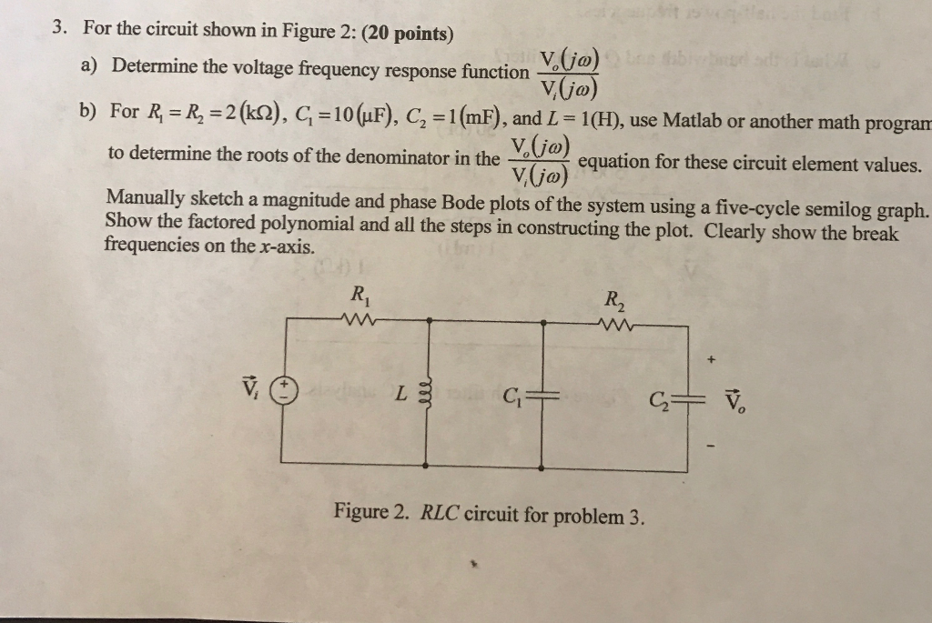 Solved For the circuit shown in Figure 2: a) Determine the | Chegg.com