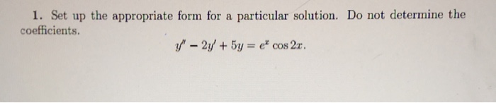Solved Set up the appropriate form for a particular | Chegg.com