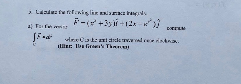 Solved 5. Calculate the following line and surface | Chegg.com