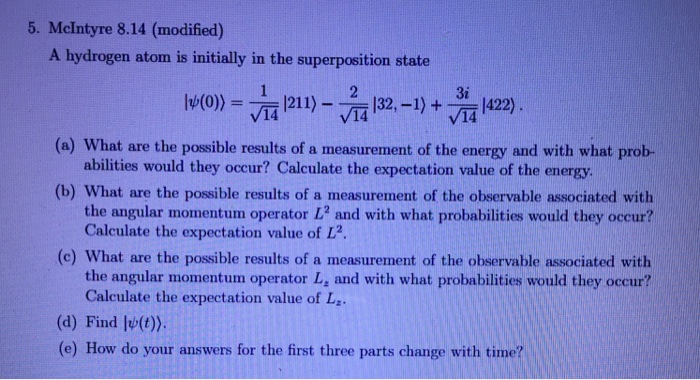 Solved A hydrogen atom is initially in the superposition | Chegg.com