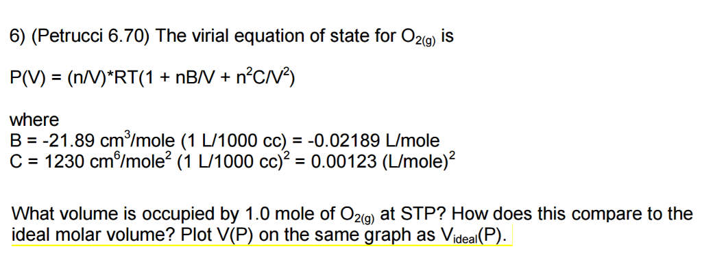 Solved The virial equation of state for O_2(g) is P(V) = | Chegg.com