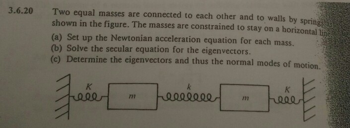 Solved 3.6.20 Two equal masses are connected to each other | Chegg.com