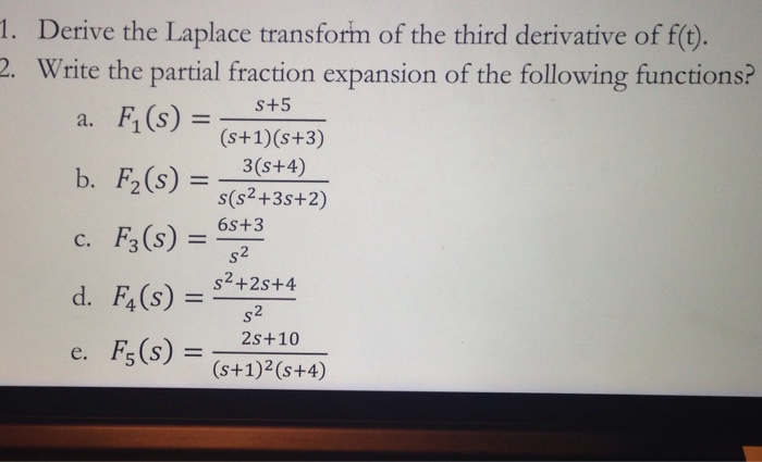 Solved Derive the Laplace transform of the third derivative | Chegg.com