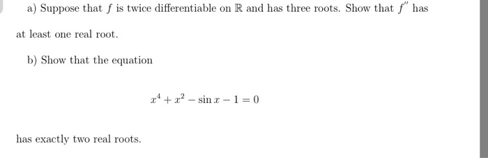 Solved Suppose that f is twice differentiable on R and has | Chegg.com