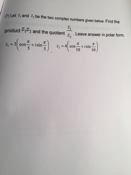 Solved Let z_1 and z_2 be the two complex numbers given | Chegg.com