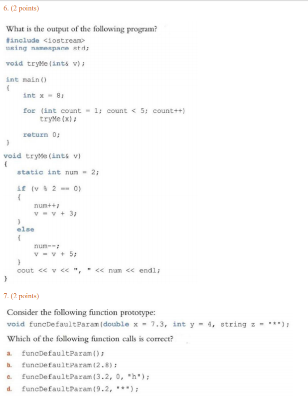 Solved 6 2 Points What Is The Output Of The Following