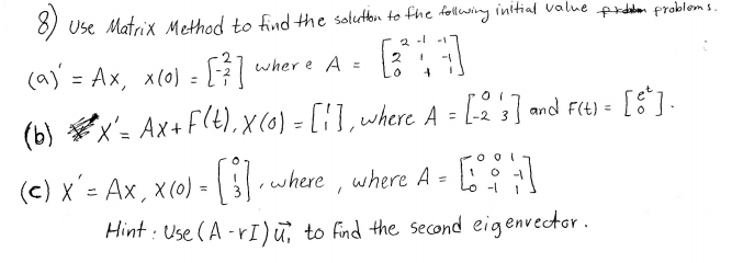 Solved 8) Use Matrix Method to find the solution to the | Chegg.com