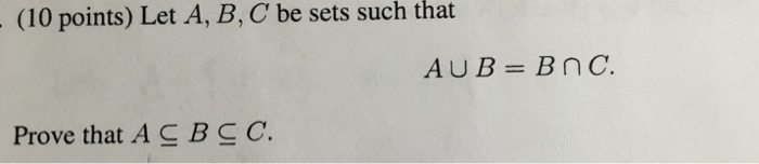 Solved Let A, B, C be sets such that A union B = B | Chegg.com