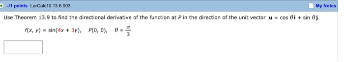 Solved Use Theorem 13.9 to find the directional derivative | Chegg.com
