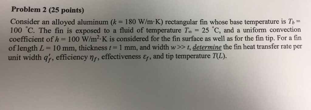 Solved Consider an alloyed aluminum (k = 180 W/m K) | Chegg.com