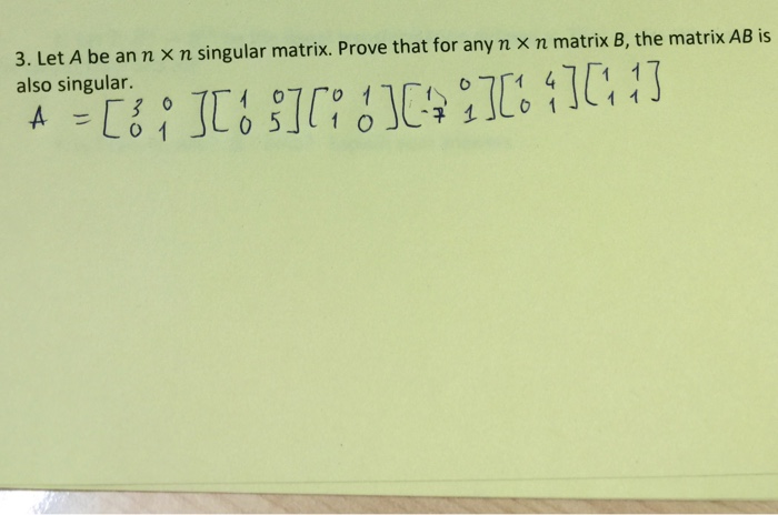 Solved 3. Let A be an n x n singular matrix. Prove that for | Chegg.com