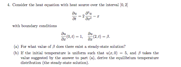 Solved 4. Consider the heat equation with heat source over | Chegg.com