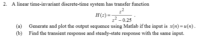 A linear time-invariant discrete-time system has | Chegg.com